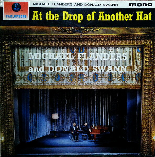 ・アーティスト Flanders & Swann ・タイトル At The Drop Of Another Hat ・レーベル・型番 Parlophone PMC1216 ・フォーマット LPレコード ・コンディション(盤) 良い (VG+...