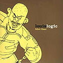 ・アーティスト Louis Logic ・タイトル Idiot Gear / What You Think, What I Know ・レーベル・型番 Solid Records, Traffic Entertainment Group S...