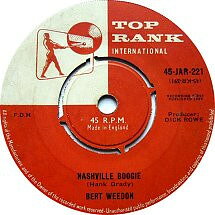 ・アーティスト Bert Weedon ・タイトル Nashville Boogie ・レーベル・型番 Top Rank International 45JAR221 ・フォーマット 7インチレコード ・コンディション(盤) 良い (VG+...