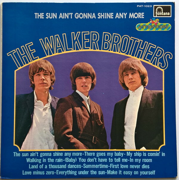 ・アーティスト Walker Brothers ・タイトル Sun Ain't Gonna Shine Anymore ・レーベル・型番 FONTANA PAT1023 ・フォーマット LPレコード ・コンディション(盤) 非常に良い(EX...