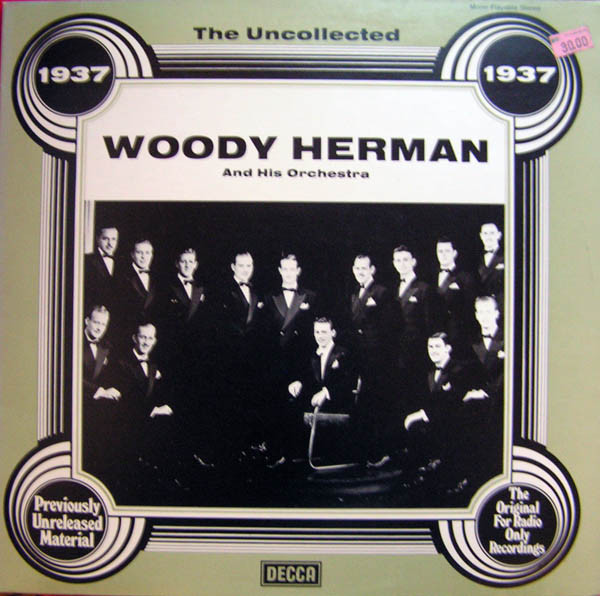 ・アーティスト Woody Herman & His Orchestra ・タイトル 1937 - The Uncollected ・レーベル・型番 Decca 623558A ・フォーマット LPレコード ・コンディション(盤) 良い (...