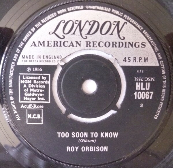 ・アーティスト Roy Orbison ・タイトル Too Soon To Know ・レーベル・型番 London Records HLU10067 ・フォーマット 7インチレコード ・コンディション(盤) 良い (VG+) ・コンディシ...