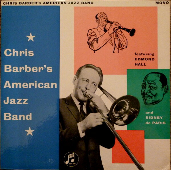 ・アーティスト Chris Barber's American Jazz Band ・タイトル Chris Barber's American Jazz Band Featuring Edmond Hall and Sidney de Pa...