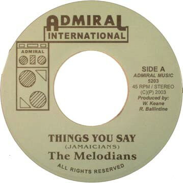 ・アーティスト Melodians ・タイトル Things You Say ・レーベル・型番 Admiral International 5203 ・フォーマット 7インチレコード ・コンディション(盤) 良い (VG+) ・コンディショ...