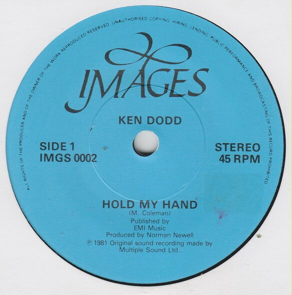 ・アーティスト Ken Dodd ・タイトル Hold My Hand ・レーベル・型番 Images Records IMGS0002 ・フォーマット 7インチレコード ・コンディション(盤) 非常に良い(EX) ・コンディション(ジャケ...
