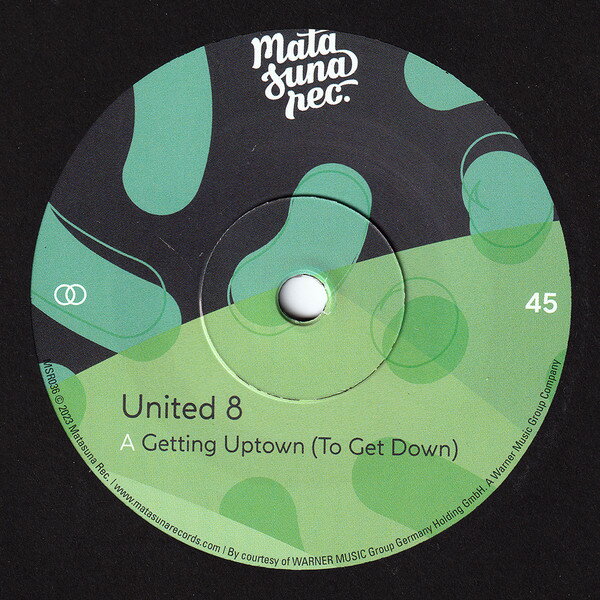 ・アーティスト United 8, Tony Alvon & The Belairs ・タイトル Getting Uptown (To Get Down) / Sexy Coffee Pot ・レーベル・型番 Matasuna Rec. M...