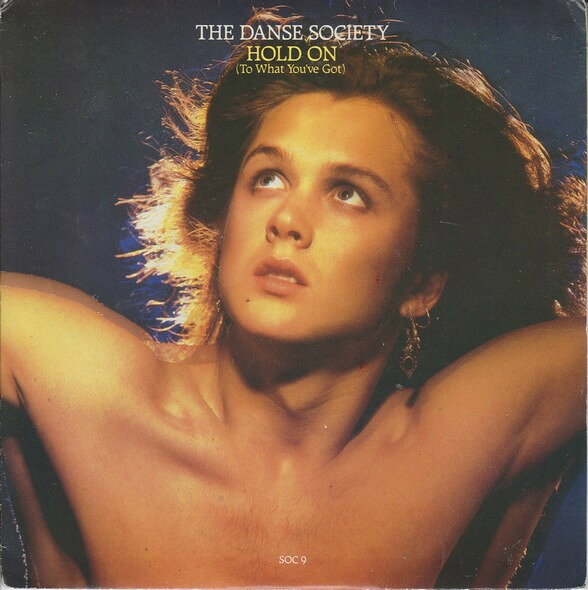 ・アーティスト Danse Society ・タイトル Hold On (To What You've Got) / Danse Move (New Version) ・レーベル・型番 ARISTA SOC9 ・フォーマット 7インチレコー...
