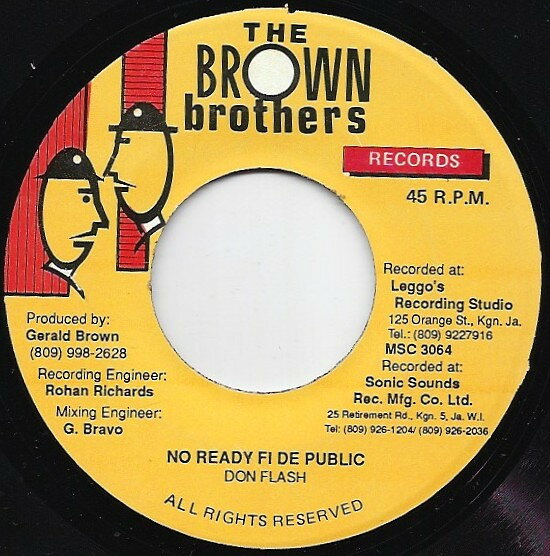 ・アーティスト Don Flash / John Mouse ・タイトル No Ready Fi De Public / Some Day ・レーベル・型番 The Brown Brothers Records NONE ・フォーマット 7...