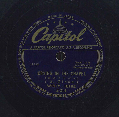 ・アーティスト Wesley Tuttle ・タイトル Crying In The Chapel / For Me, For Me ・レーベル・型番 CAPITOL RECORDS Z214 ・フォーマット 78回転SP盤レコード ・コンデ...