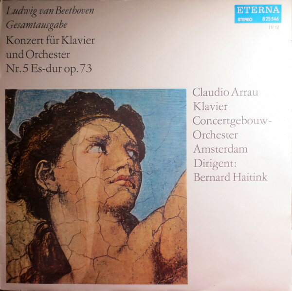 ・アーティスト クラウディオ・アラウ, ベルナルド・ハイティンク, アムステルダム・コンセルトヘボウ管弦楽団 ・タイトル ベートーヴェン ピアノ協奏曲 第5番 変ホ長調, 作品73 皇帝 ・レーベル・型番 ETERNA 825546 ・フォ...