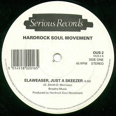 ・アーティスト Hardrock Soul Movement ・タイトル Elaweaser, Just A Skeezer ・レーベル・型番 Serious Records (2) OUS2 ・フォーマット 12インチレコード ・コンディ...