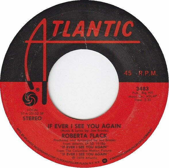 ・アーティスト Roberta Flack ・タイトル If Ever I See You Again ・レーベル・型番 Atlantic 3483 ・フォーマット 7インチレコード ・コンディション(盤) 良い (VG+) ・コンディショ...