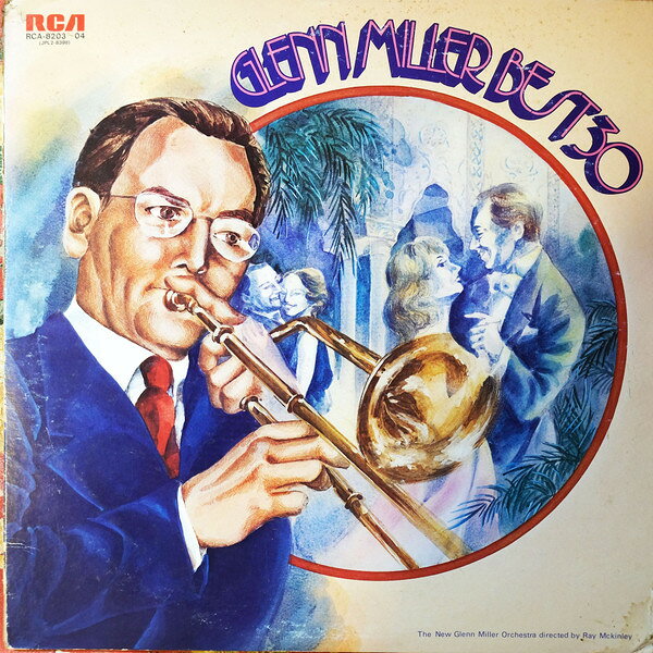 ・アーティスト Ray Mckinley New Glenn Miller Orchestra ・タイトル Glenn Miller Best 30 ・レーベル・型番 RCA RCA820304 ・フォーマット LPレコード ・コンディショ...