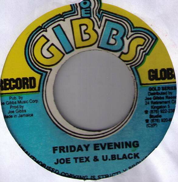 ・アーティスト Joe Tex & U Black ・タイトル Friday Evening ・レーベル・型番 Joe Gibbs Record Globe NONE ・フォーマット 7インチレコード ・コンディション(盤) 非常に良い(E...