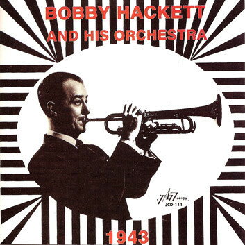 ・アーティスト Bobby Hackett & His Orchestra ・タイトル Bobby Hackett And His Orchestra - 1943 ・レーベル・型番 Jazzology J111 ・フォーマット LPレコー...