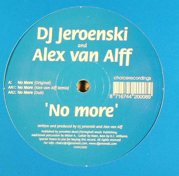 ・アーティスト DJ Jeroenski & Alex van Alff ・タイトル No More ・レーベル・型番 Choice Recordings CHOICE002 ・フォーマット 12インチレコード ・コンディション(盤) 良い...