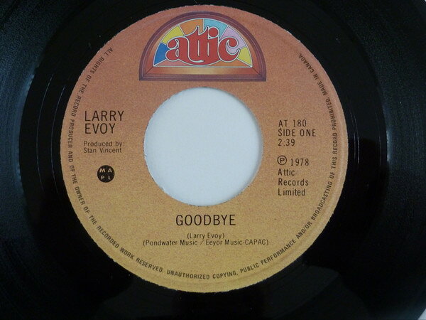 ・アーティスト Larry Evoy ・タイトル Goodbye ・レーベル・型番 Attic AT180 ・フォーマット 7インチレコード ・コンディション(盤) 良い (VG+) ・コンディション(ジャケット) プレインカバー（元ジャケ...