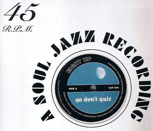 ・アーティスト 8Up ・タイトル Ya Don't Quit / Lie Down And Stay Calm ・レーベル・型番 Soul Jazz Records SJR024 ・フォーマット 12インチレコード ・コンディション(盤)...