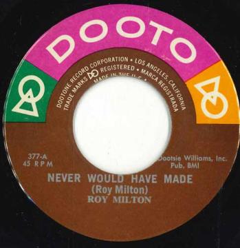 ・アーティスト Roy Milton ・タイトル I Never Would Have Made It ・レーベル・型番 Dooto Records 377 ・フォーマット 7インチレコード ・コンディション(盤) 良い (VG+) ・コン...