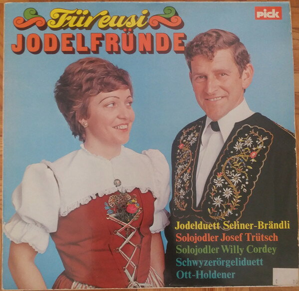 ・アーティスト Jodelduett Seliner-Br?ndli , Sepp Tr?tsch , Willy Cordey , Schwyzer?rgeliduett Ott-Holdener ・タイトル F?r Eusi Jodel...