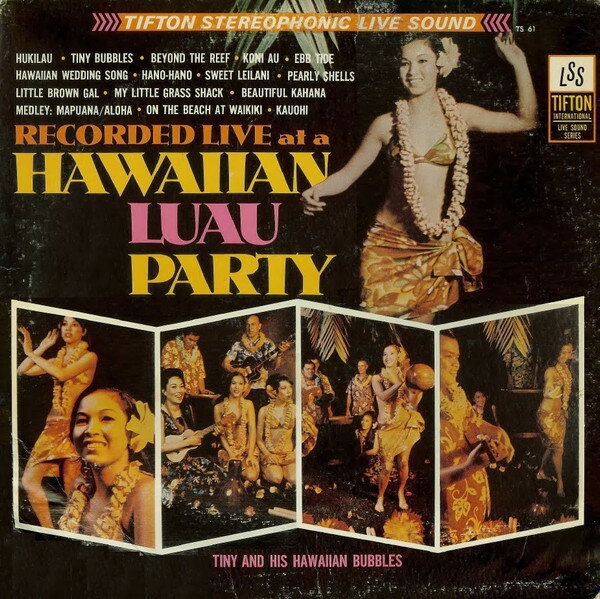 ・アーティスト Tiny & His Hawaiian Bubbles ・タイトル Hawaiian Luau Party ・レーベル・型番 Tifton International TS61 ・フォーマット LPレコード ・コンディション...