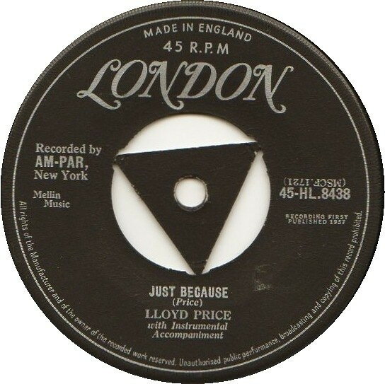 ・アーティスト Lloyd Price ・タイトル Just Because / Why ・レーベル・型番 London Records 45HL8438 ・フォーマット 7インチレコード ・コンディション(盤) 可 (VG) ・コンディシ...