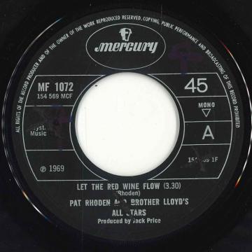 ・アーティスト Pat Rhoden & Brother Lloyd's All Stars ・タイトル Let The Red Wine Flow ・レーベル・型番 Mercury MF1072 ・フォーマット 7インチレコード ・コンデ...