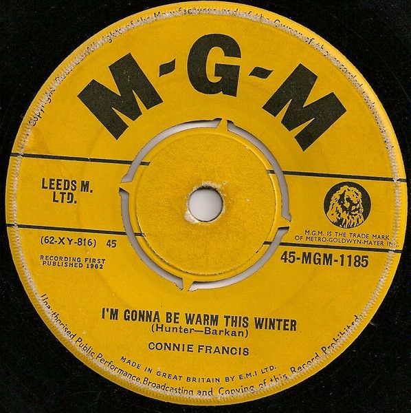 ・アーティスト Connie Francis ・タイトル I'm Gonna Be Warm This Winter / Pretty Little Baby ・レーベル・型番 MGM Records 45MGM1185 ・フォーマット 7...