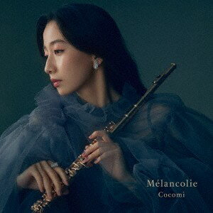 ・アーティスト Cocomi ・タイトル Melancolie (SHM-CD) ・レーベル・型番 ユニバーサルミュージック　クラシック UCCL1239 ・フォーマット CD ・コンディション(盤) 新品 (M) ・コンディション(ジャケ...