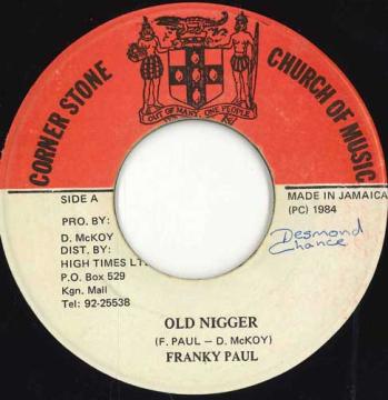 ・アーティスト Frankie Paul ・タイトル Old Nigger ・レーベル・型番 Corner Stone Church Of Music Congress none ・フォーマット 7インチレコード ・コンディション(盤) 可...