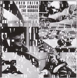 ・アーティスト Fred Frith ・タイトル Step Across The Border ・レーベル・型番 RecRec Music EVA2026 ・フォーマット CD ・コンディション(盤) 良い (VG+) ・コンディション(ジ...