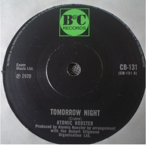 ・アーティスト Atomic Rooster ・タイトル Tomorrow Night ・レーベル・型番 B & C Records CB131 ・フォーマット 7インチレコード ・コンディション(盤) 良い (VG+) ・コンディション(...
