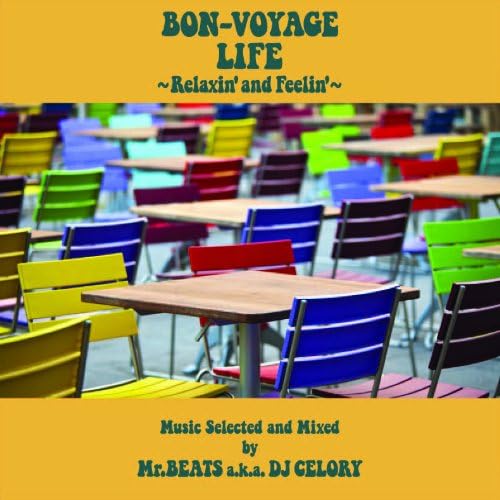 ・アーティスト Various ・タイトル BON-VOYAGE LIFE-Relaxin'and Feelin'-Music Selected and Mixed by Mr.BEATS a.k.a.DJ CELORY ・レーベル・型番 ...