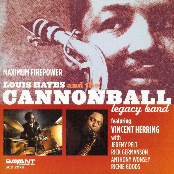 ・アーティスト Louis Hayes & Cannonball Legacy Band ・タイトル Maximum Firepower ・レーベル・型番 Savant SCD2078 ・フォーマット CD ・コンディション(盤) 可 (V...