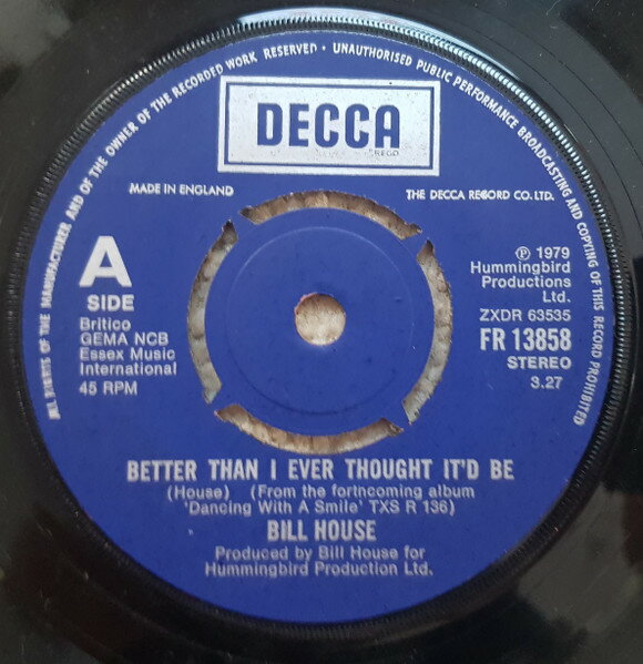 ・アーティスト Bill House ・タイトル Better Than I'd Ever Thought It'd Be ・レーベル・型番 Decca FR13585 ・フォーマット 7インチレコード ・コンディション(盤) 良い (VG...