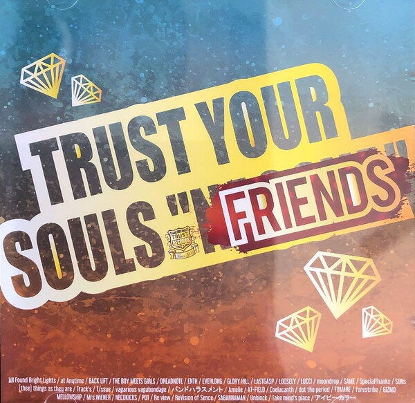 ・アーティスト オムニバス; SUNs ・タイトル TRUST YOUR SOULS"FRIENDS" ・レーベル・型番 Trust Records (6) RCTR1055 ・フォーマット CD ・コンディション(盤) 良い (VG+) ...