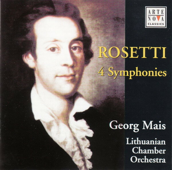 ・アーティスト Rosetti, Mais; Lithuanian Co Vilnius ・タイトル Rosetti: 4 Symphonies ・レーベル・型番 Arte Nova Classics 74321721232 ・フォーマット...