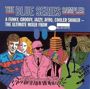 ・アーティスト Various ・タイトル Blue Series Sampler ( A Funky, Groovy, Jazzy, Afro, Cooler Shaker - The Ultimate Mixer From Blue N...