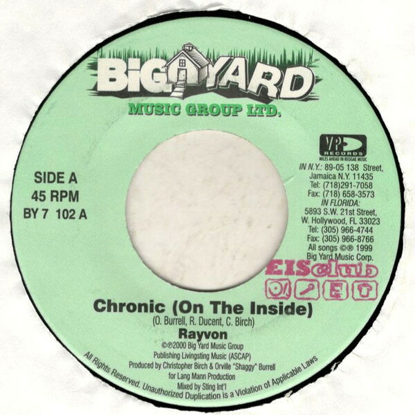 ・アーティスト Rayvon ・タイトル Chronic (On The Inside) ・レーベル・型番 Big Yard Music Group Ltd., VP Records BY7102 ・フォーマット 7インチレコード ・コンデ...