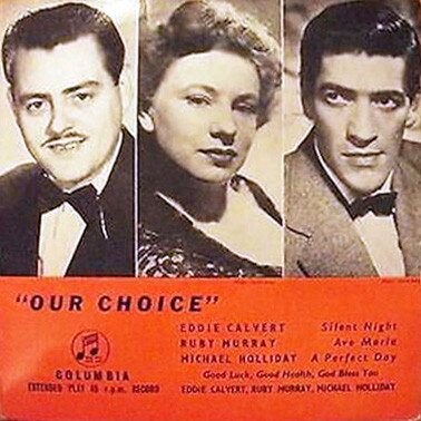 ・アーティスト Eddie Calvert, Ruby Murray, Michael Holliday ・タイトル Our Choice ・レーベル・型番 COLUMBIA SEG7669 ・フォーマット 7インチレコード ・コンディショ...