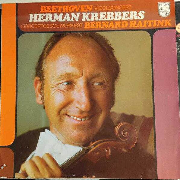 ・アーティスト Ludwig van Beethoven - Herman Krebbers, Concertgebouworkest, Bernard Haitink ・タイトル Vioolconcert ・レーベル・型番 Philips...
