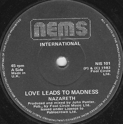 ・アーティスト Nazareth (2) ・タイトル Love Leads To Madness ・レーベル・型番 NEMS International NIS101 ・フォーマット 7インチレコード ・コンディション(盤) 良い (VG+...