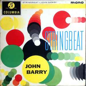 ・アーティスト John Barry ・タイトル Stringbeat ・レーベル・型番 Columbia 33SX1358 ・フォーマット LPレコード ・コンディション(盤) 良い (VG+) ・コンディション(ジャケット) 可 (VG...