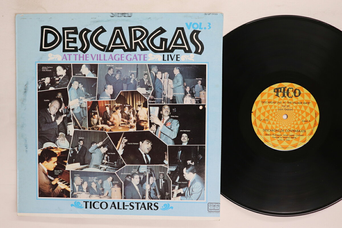 ・アーティスト Tico All-stars ・タイトル Descargas At The Village Gate Live Vol. 3 ・レーベル・型番 TICO LP1155 ・フォーマット LPレコード ・コンディション(盤) 良...