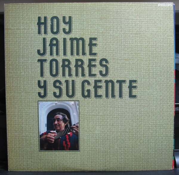 ・アーティスト Jaime Torres ・タイトル Hoy Jaime Torres Y Su Gente ・レーベル・型番 PHILIPS 28PP110PROMO ・フォーマット LPレコード ・コンディション(盤) 非常に良い(EX...