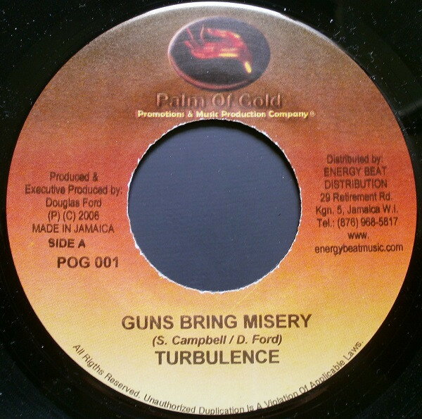 ・アーティスト Turbulence / Chaos ・タイトル Guns Bring Misery / Build A Better Future ・レーベル・型番 Palm Of Gold POG001 ・フォーマット 7インチレコード...