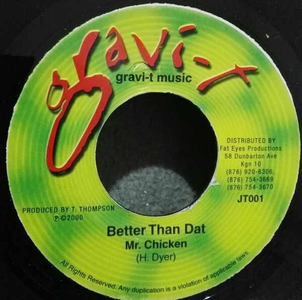 ・アーティスト Mr. Chicken / Gregg Hines, Natty Chris ・タイトル Better Than That / So It Fi Go ・レーベル・型番 Gravi-T Music JT001 ・フォーマット...