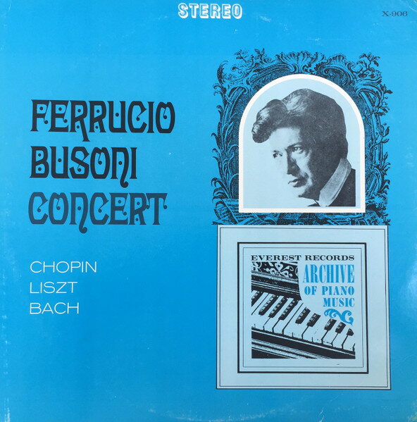 ・アーティスト Ferruccio Busoni ・タイトル Chopin / Liszt / J. S. Bach ・レーベル・型番 EVEREST X906 ・フォーマット LPレコード ・コンディション(盤) 良い (VG+) ・コン...