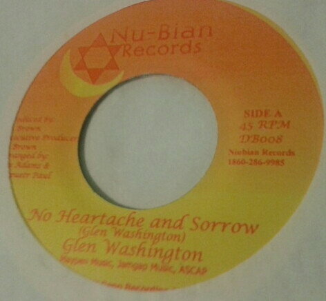 ・アーティスト Glen Washington ・タイトル No Heartache And Sorrow ・レーベル・型番 Nu-Bian Records DB008 ・フォーマット 7インチレコード ・コンディション(盤) 良い (VG...
