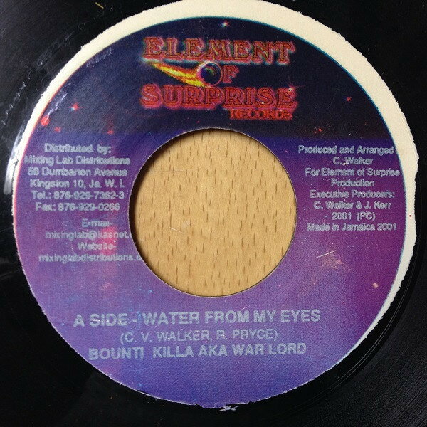 ・アーティスト Bounty Killer ・タイトル Water From My Eyes ・レーベル・型番 Element Of Surprise (2) NONE ・フォーマット 7インチレコード ・コンディション(盤) 良い (VG...